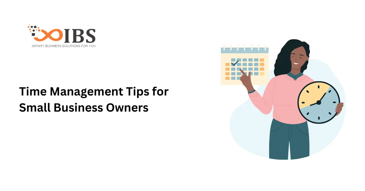 Time Management Tips for Small Business Owners | Infinity Business ...